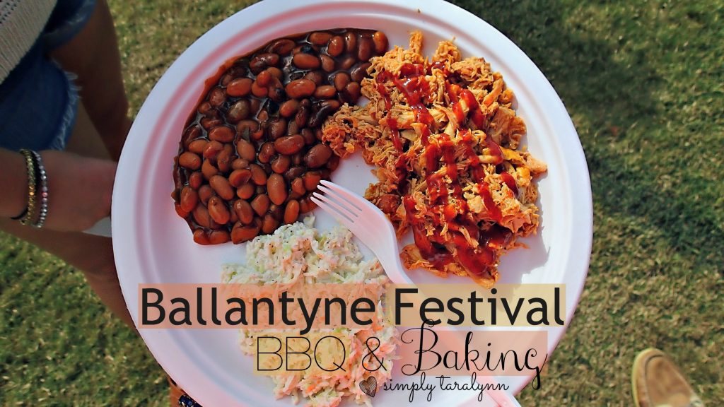 Ballantyne Festival, BBQ, & Baking! - Simply Taralynn | Food ...