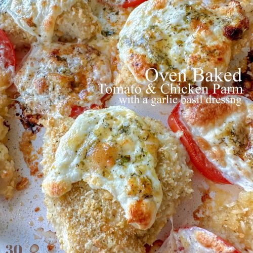 Oven-baked tomato & chicken parm with a garlic basil dressing